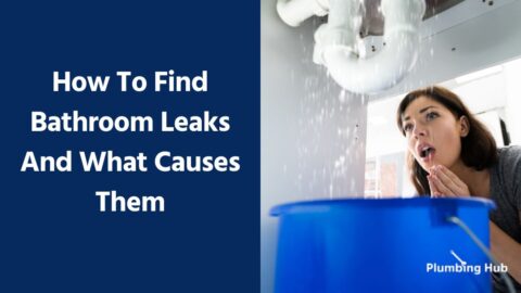 The Ultimate Guide to Detecting Bathroom Leaks in Your Home - Plumbing Hub