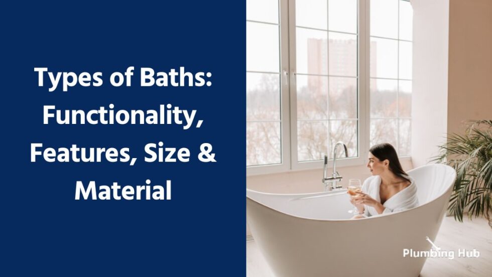 Types of Baths: Functionality, Features, Size & Material - Plumbing Hub